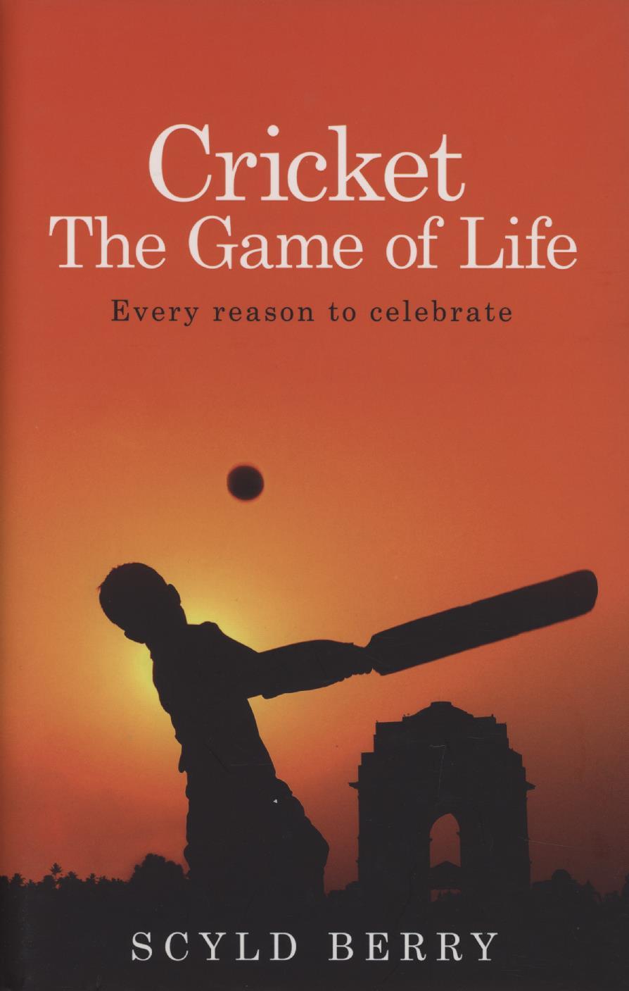 CRICKET THE GAME OF LIFE - EVERY REASON TO CELEBRATE - Classic & Rare ...