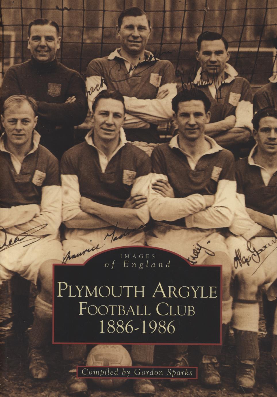 IMAGES OF ENGLAND - PLYMOUTH ARGYLE FOOTBALL CLUB, 1886-1986 - Football ...