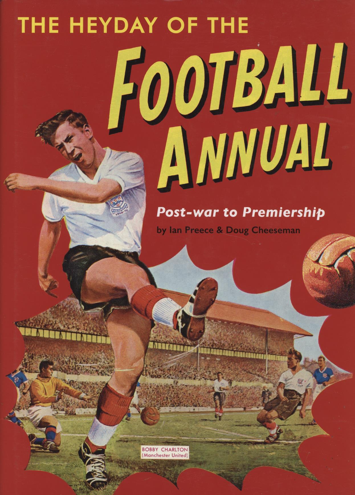 THE HEYDAY OF THE FOOTBALL ANNUAL - POST-WAR TO PREMIERSHIP - Football ...