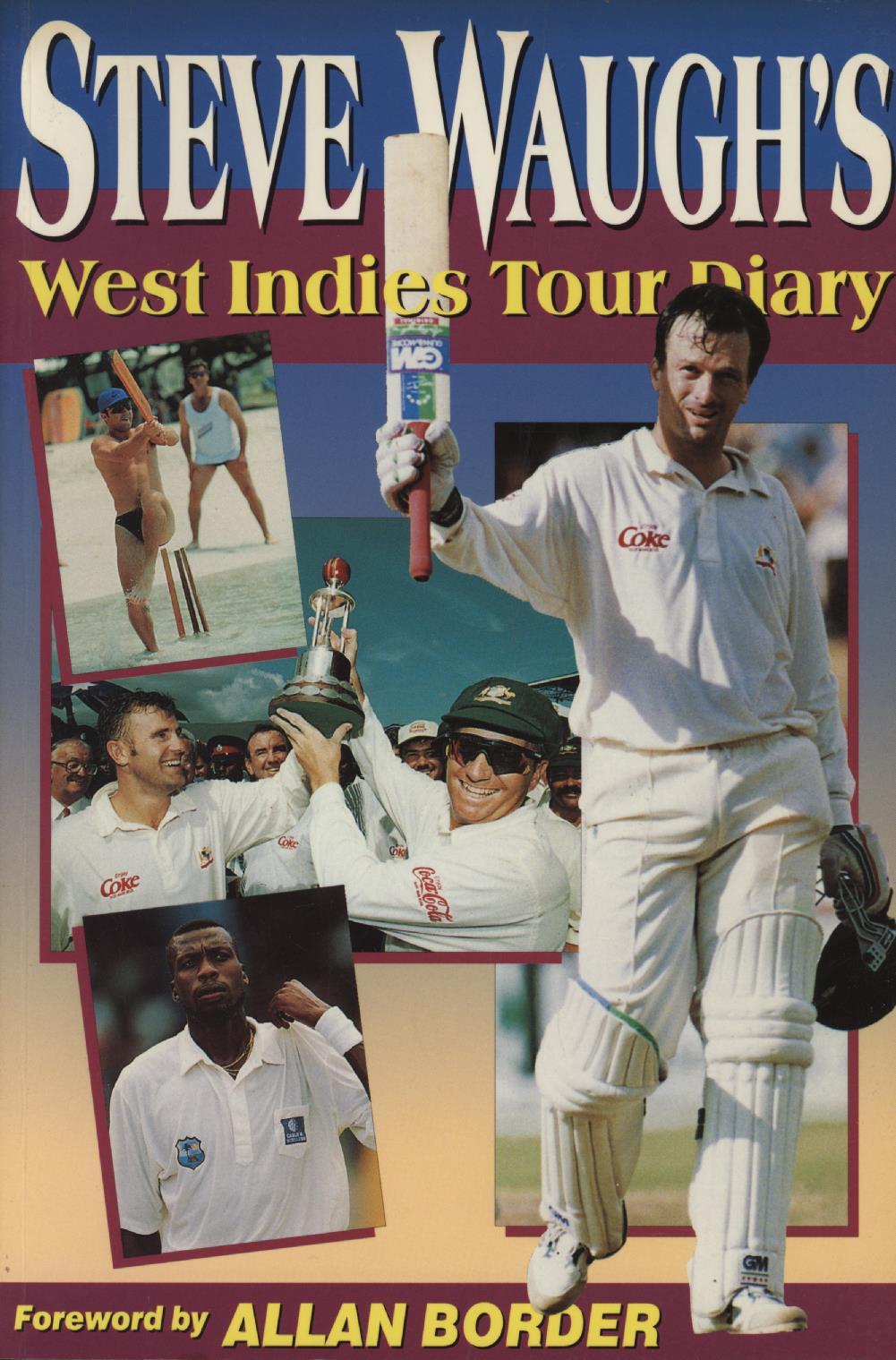 STEVE WAUGH'S WEST INDIES TOUR DIARY - Cricket books on Tests & Tours ...