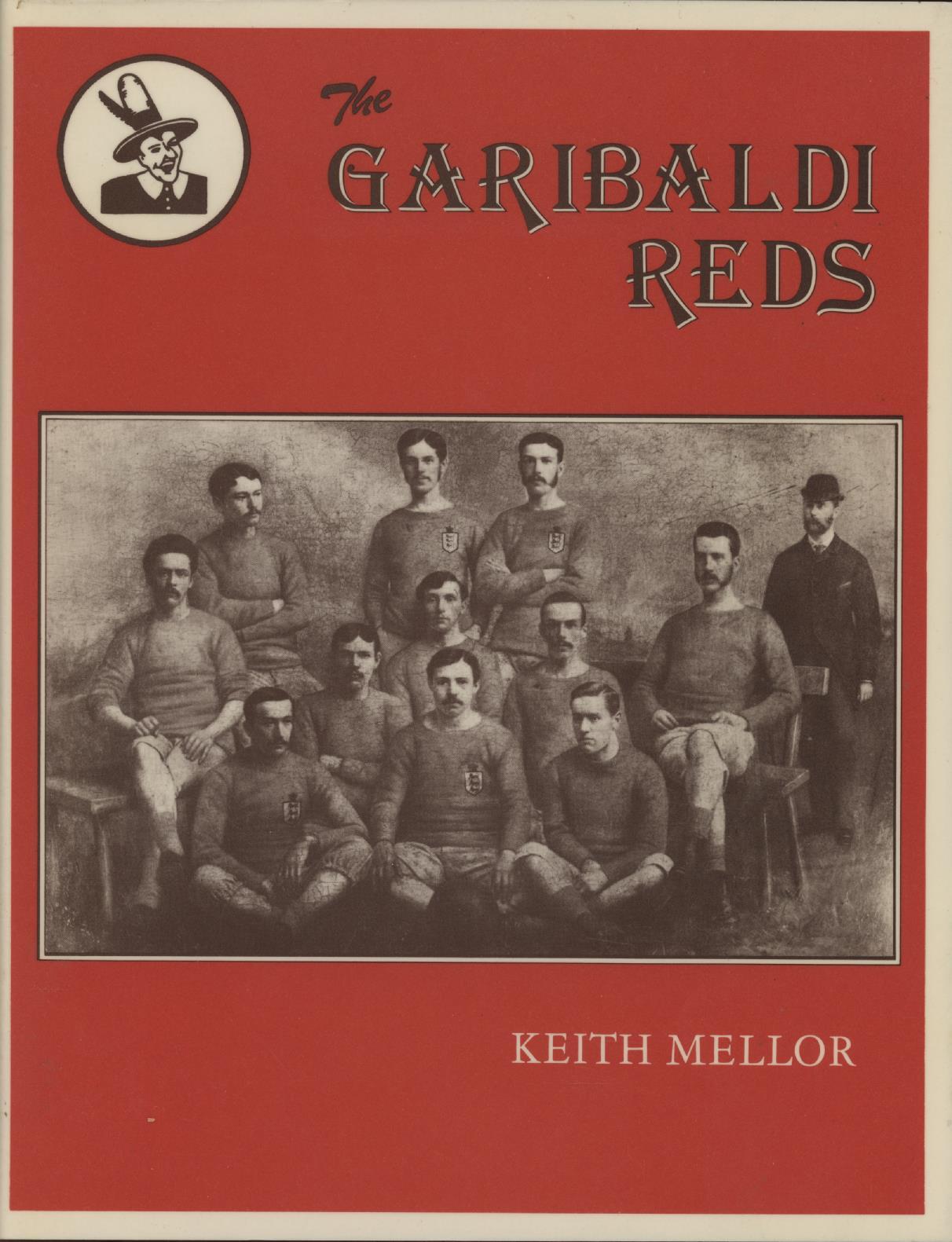 THE GARIBALDI REDS - THE PICTORIAL HISTORY OF NOTTINGHAM FOREST ...