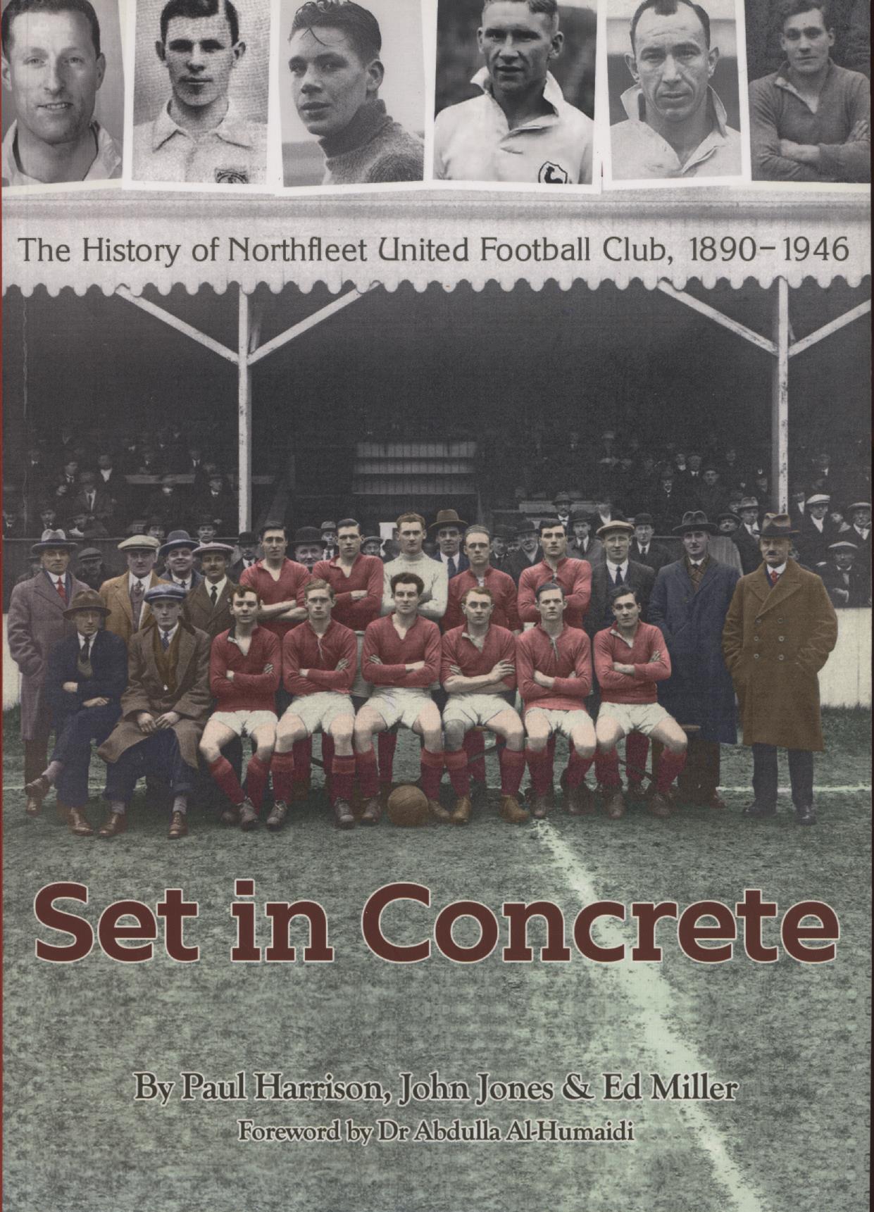 SET IN CONCRETE - THE HISTORY OF NORTHFLEET UNITED FOOTBALL CLUB, 1890 ...