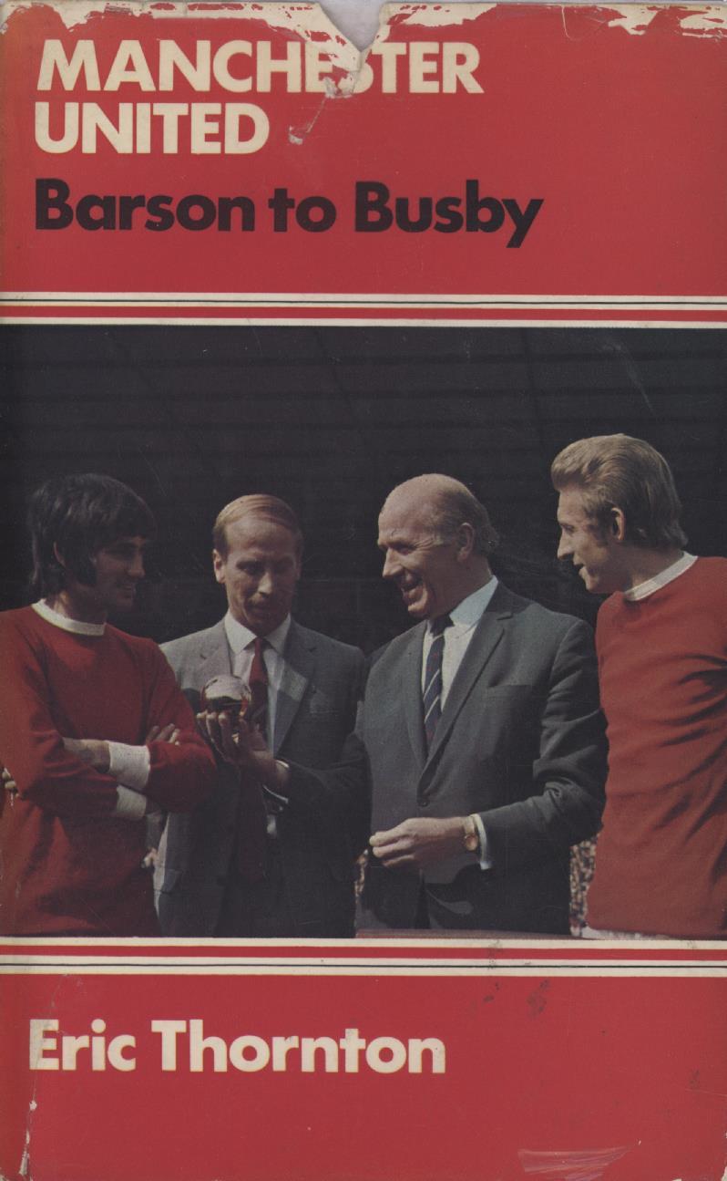 MANCHESTER UNITED: BARSON TO BUSBY - Football Club History Books ...