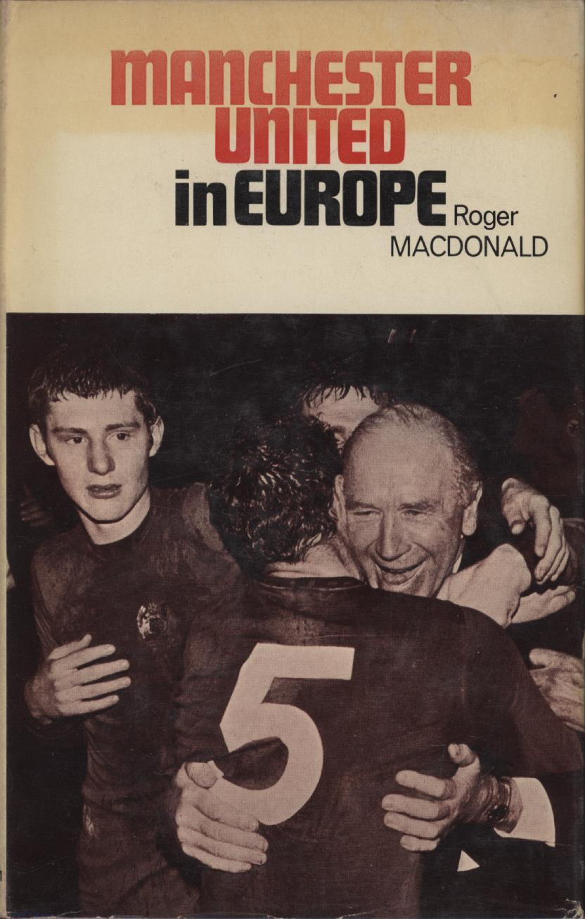 MANCHESTER UNITED IN EUROPE - Football Club History Books: Sportspages.com