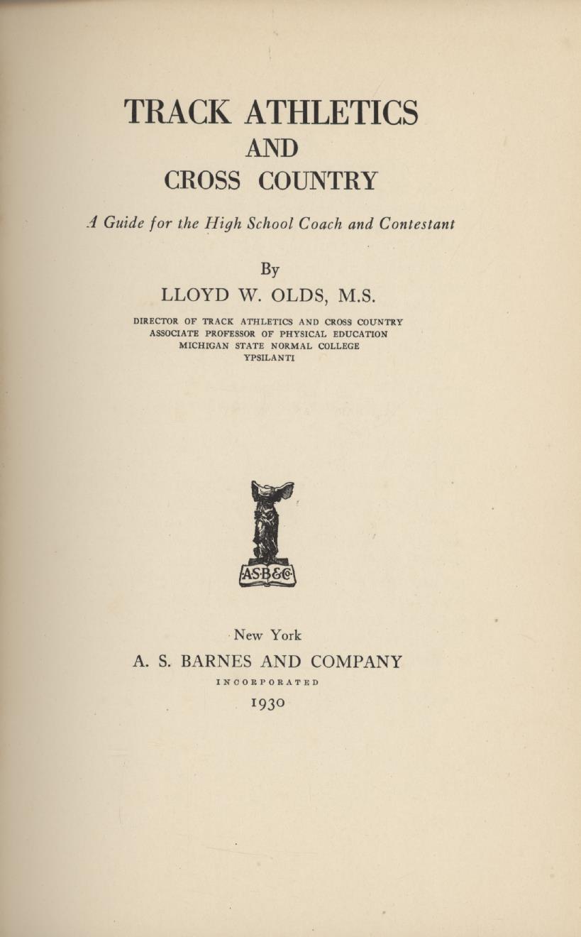 TRACK ATHLETICS AND CROSS COUNTRY - A GUIDE FOR THE HIGH SCHOOL COACH ...