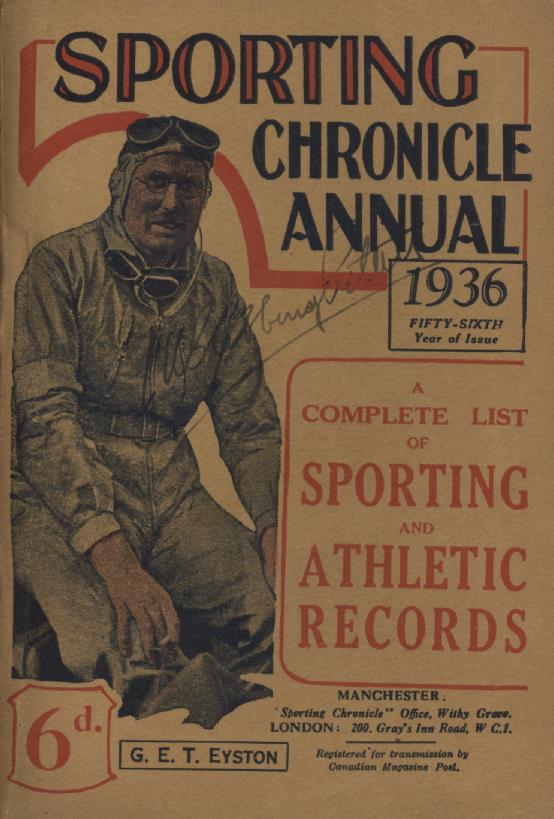 THE SPORTING CHRONICLE ANNUAL FOR 1936: A HANDBOOK OF RECORDS FOR EVERY ...