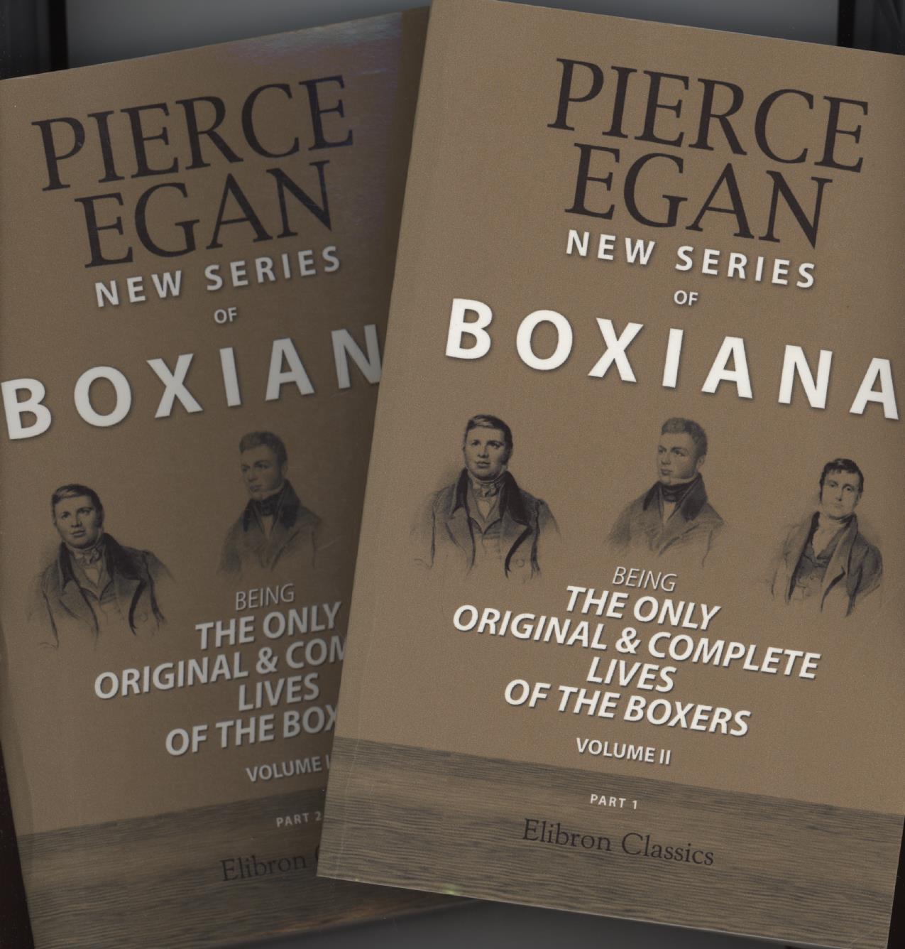 NEW SERIES OF BOXIANA - BEING THE ONLY ORIGINAL & COMPLETE LIVES OF THE ...