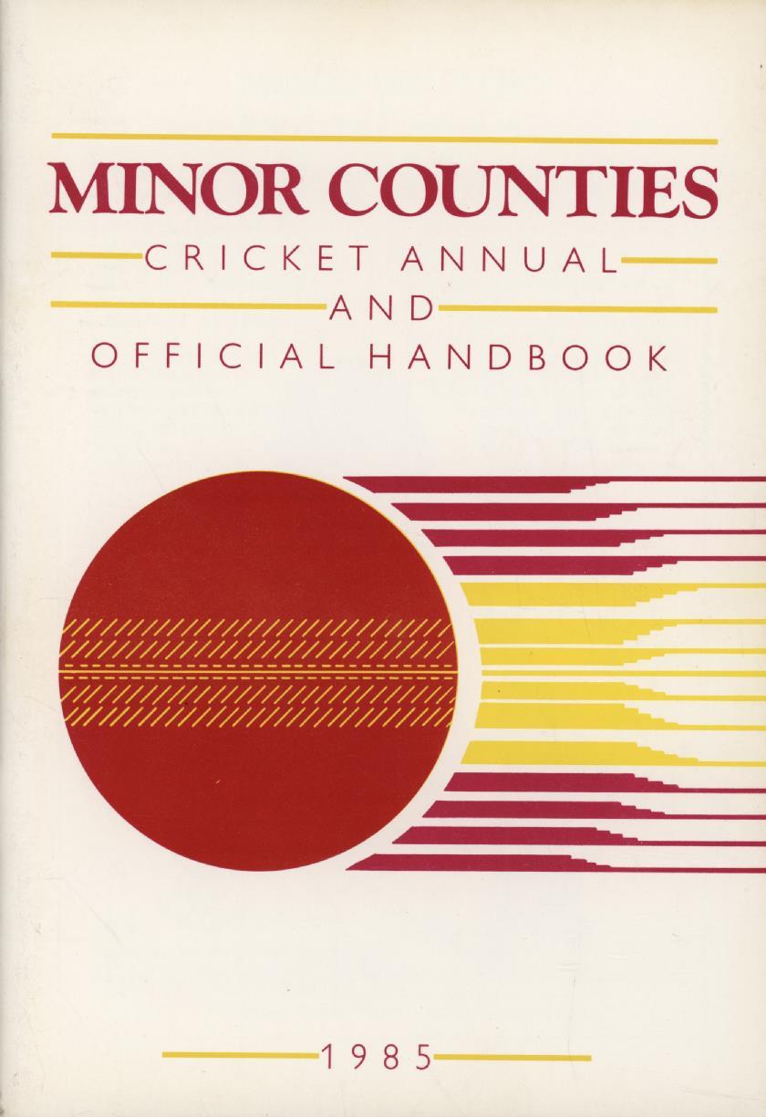 MINOR COUNTIES CRICKET ANNUAL AND OFFICIAL HANDBOOK 1985 - Minor ...