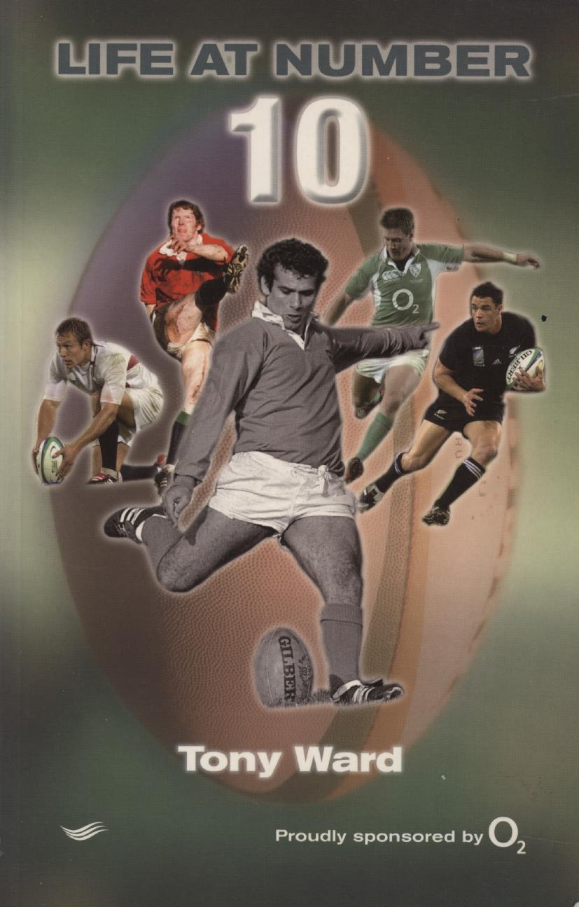 LIFE AT NUMBER 10 - Rugby Biographies: Sportspages.com