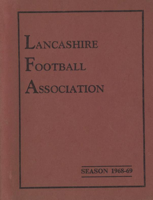 LANCASHIRE FOOTBALL ASSOCIATION 1968-69 - RULES, DIRECTORY - Football ...