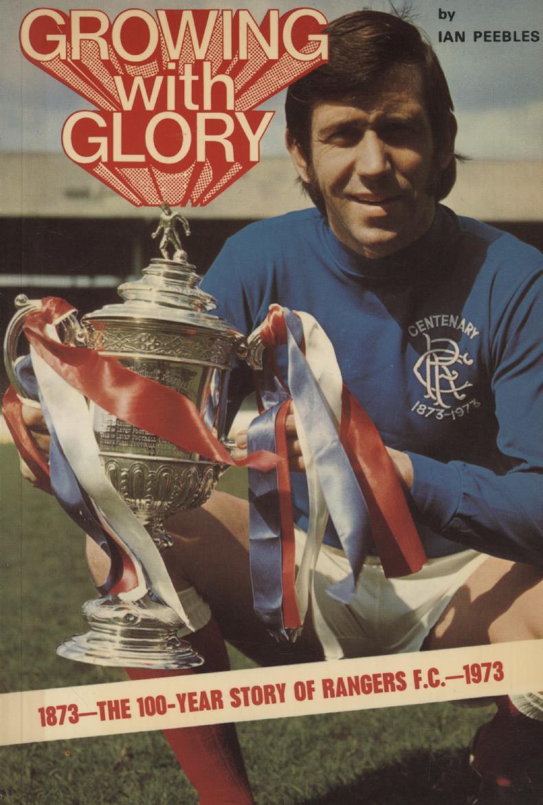 GROWING WITH GLORY: THE 100 YEAR STORY OF RANGERS F.C. 1873-1973 ...