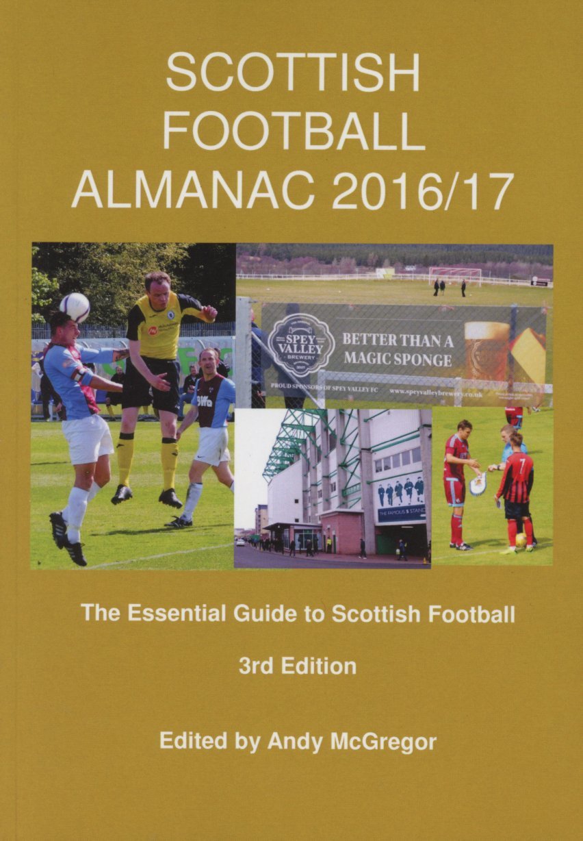 SCOTTISH FOOTBALL ALMANAC - 2016/17 - Football Annuals & Periodicals ...