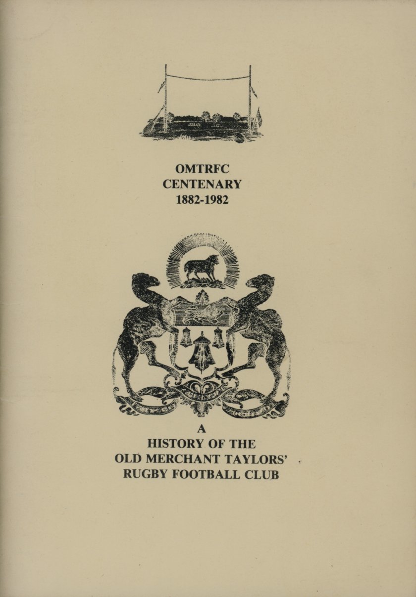OMTRFC CENTENARY 1882-1982 - A HISTORY OF THE OLD MERCHANT TAYLORS ...