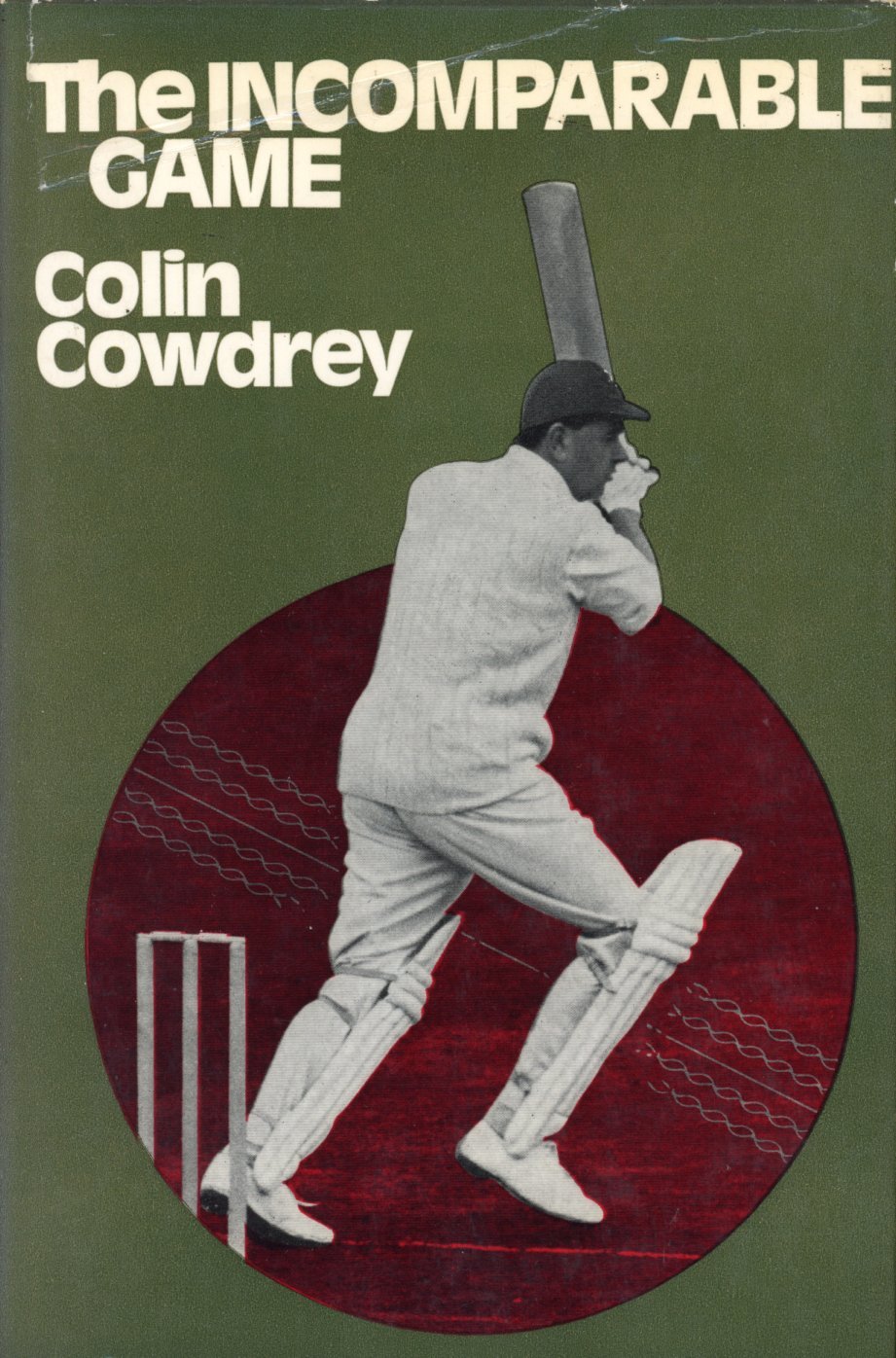 THE INCOMPARABLE GAME - Cricket Biography & Memoir: Sportspages.com