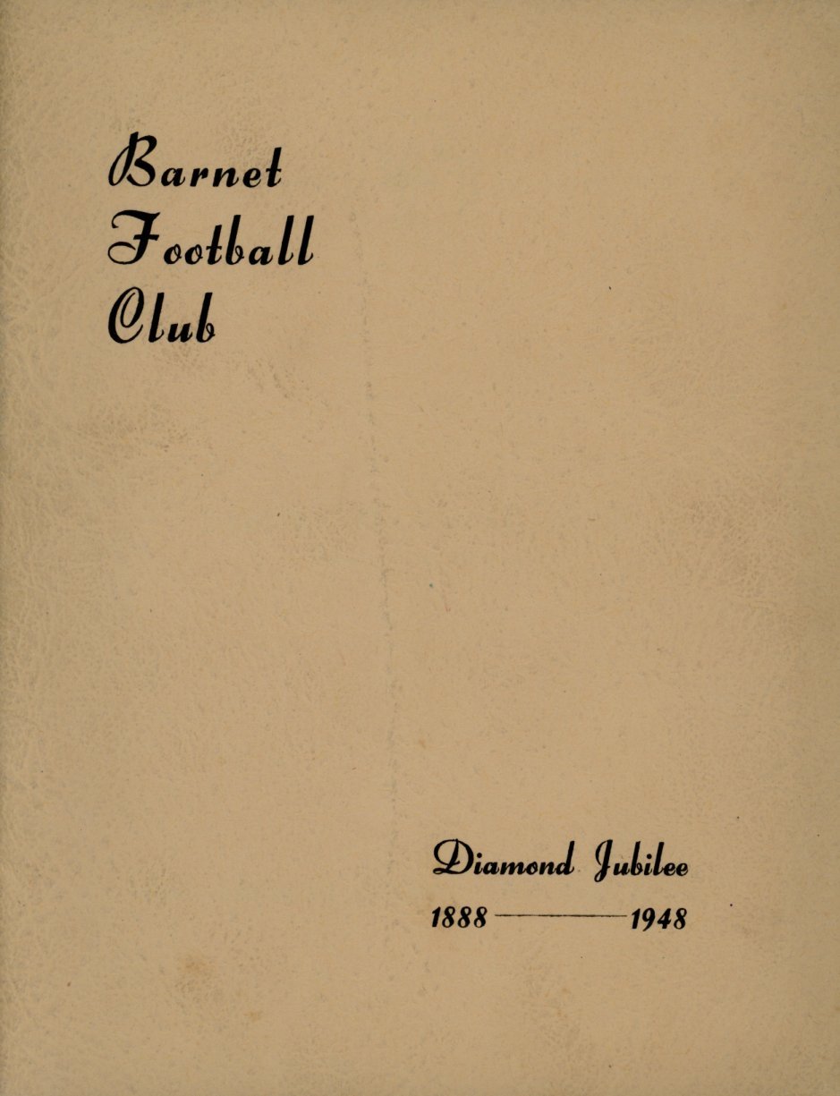 BARNET FOOTBALL CLUB - DIAMOND JUBILEE 1888-1948 - Books on Football ...