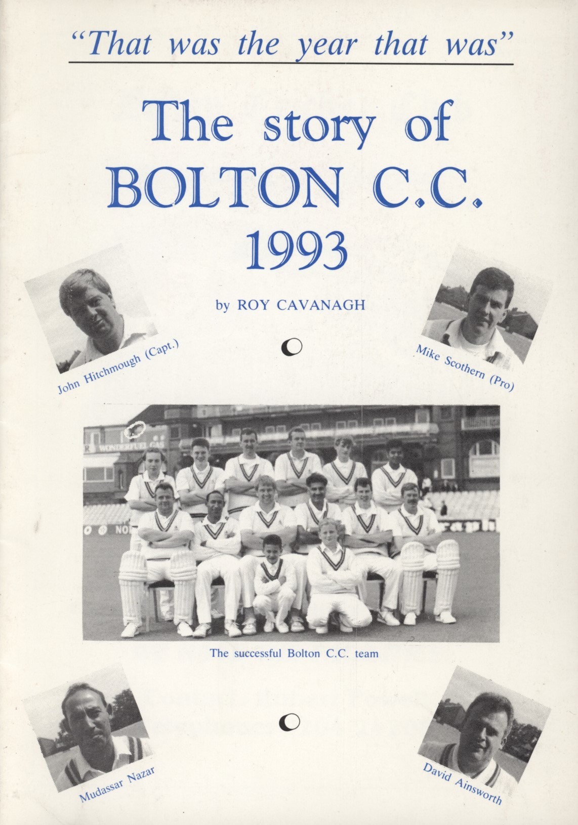 THE STORY OF BOLTON C.C. 1993 - Cricket club history: Sportspages.com