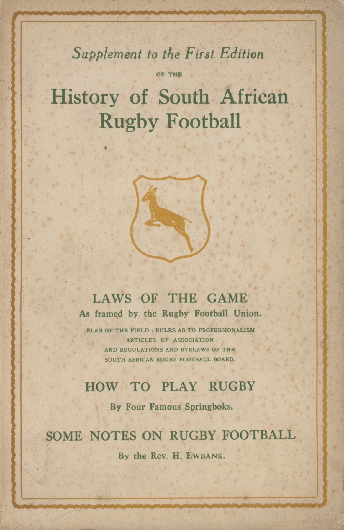 THE HISTORY OF SOUTH AFRICAN RUGBY FOOTBALL (SUPPLEMENT TO THE FIRST ...