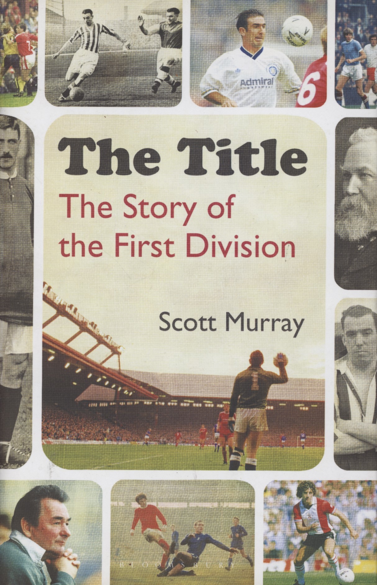 THE TITLE - THE STORY OF THE FIRST DIVISION - Football books, football ...