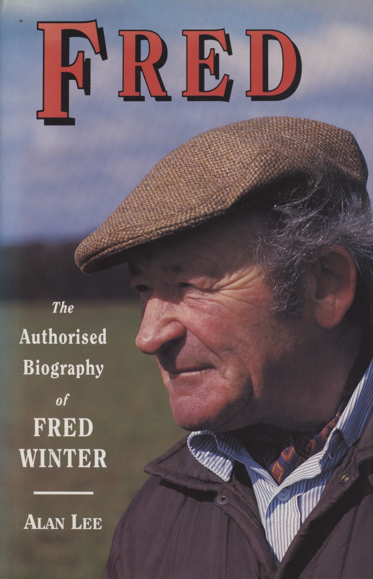 FRED - THE AUTHORISED BIOGRAPHY OF FRED WINTER - Horse Racing ...