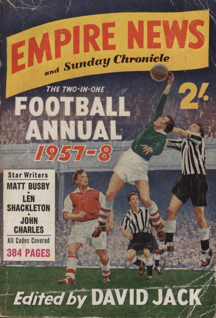 EMPIRE NEWS AND SUNDAY CHRONICLE FOOTBALL ANNUAL 1957-8 - Football ...