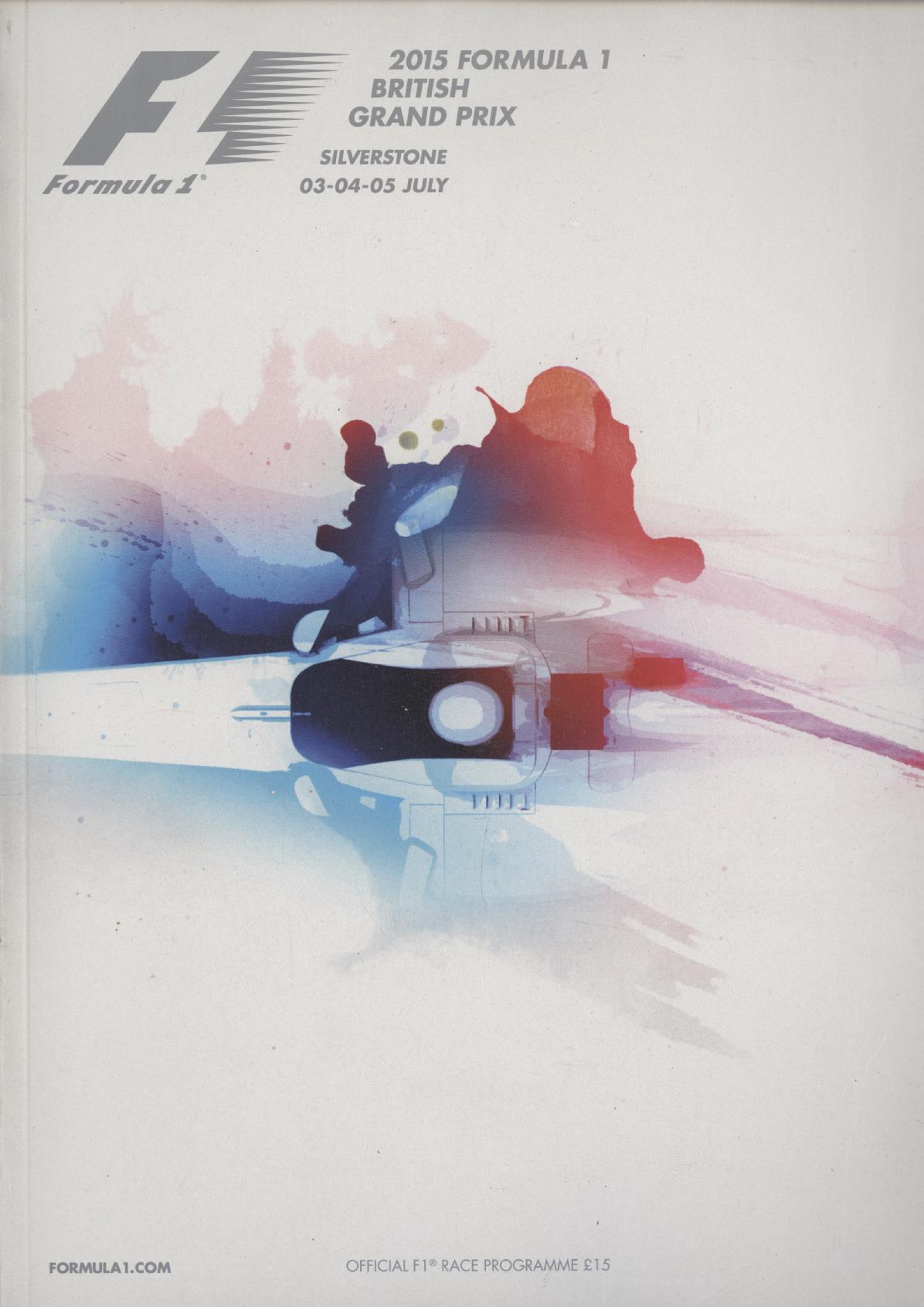 FORMULA 1 BRITISH GRAND PRIX SILVERSTONE - OFFICIAL PROGRAMME 2015 ...