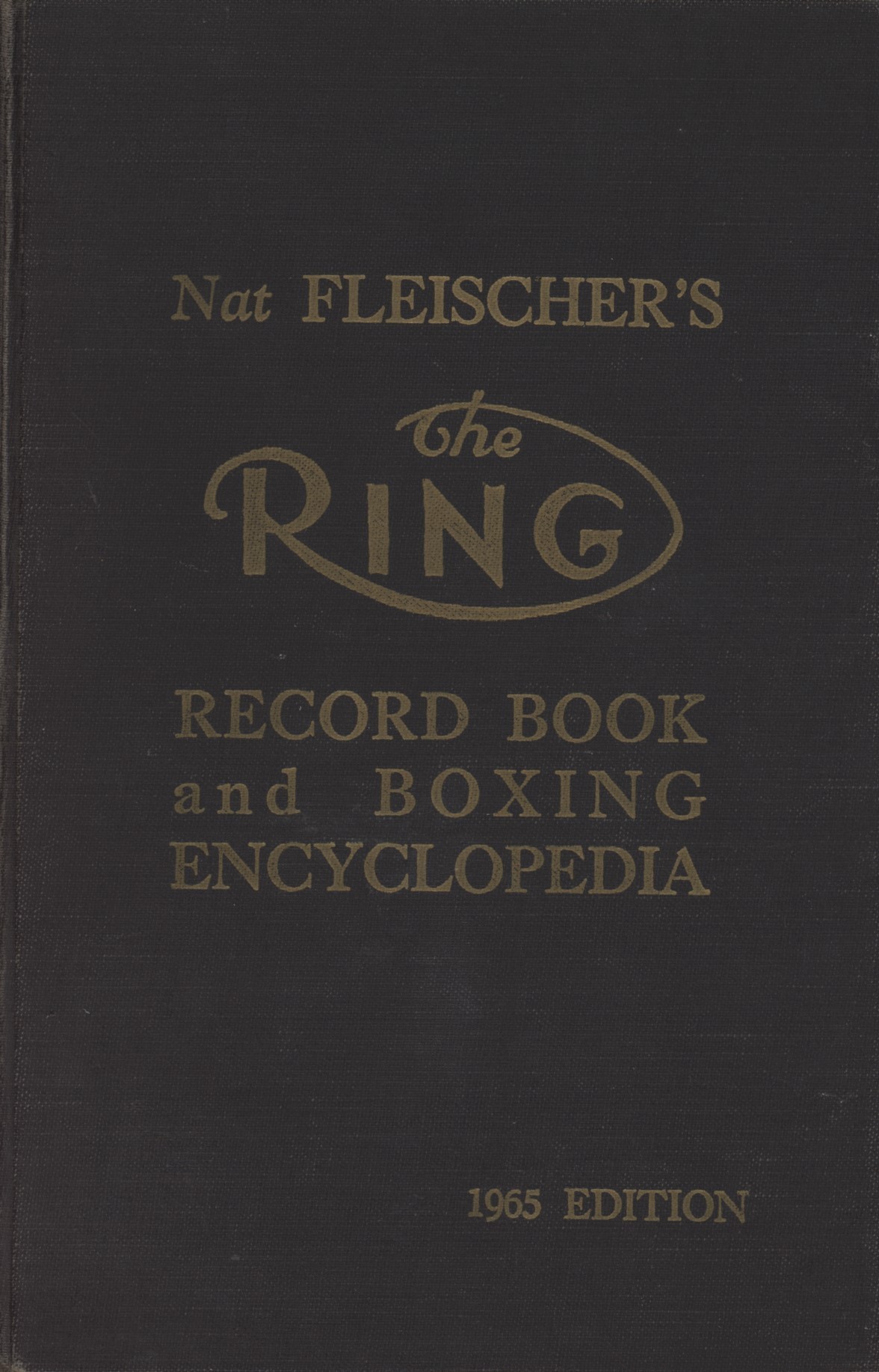 THE RING RECORD BOOK AND BOXING ENCYCLOPEDIA 1965 - Boxing Annuals ...
