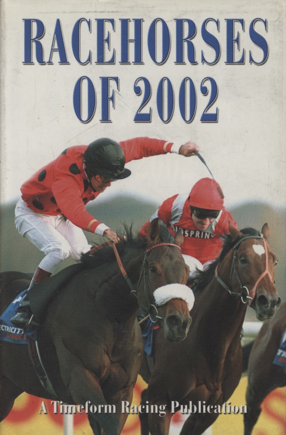 TIMEFORM RACEHORSES OF 2002 - Horse Racing Annuals: Sportspages.com