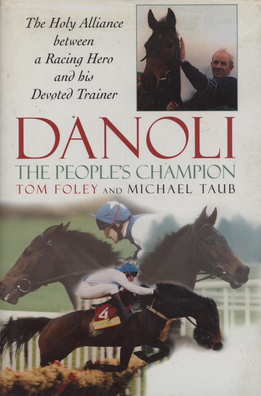 DANOLI - THE PEOPLE'S CHAMPION - Horse Racing Biographies: Sportspages.com