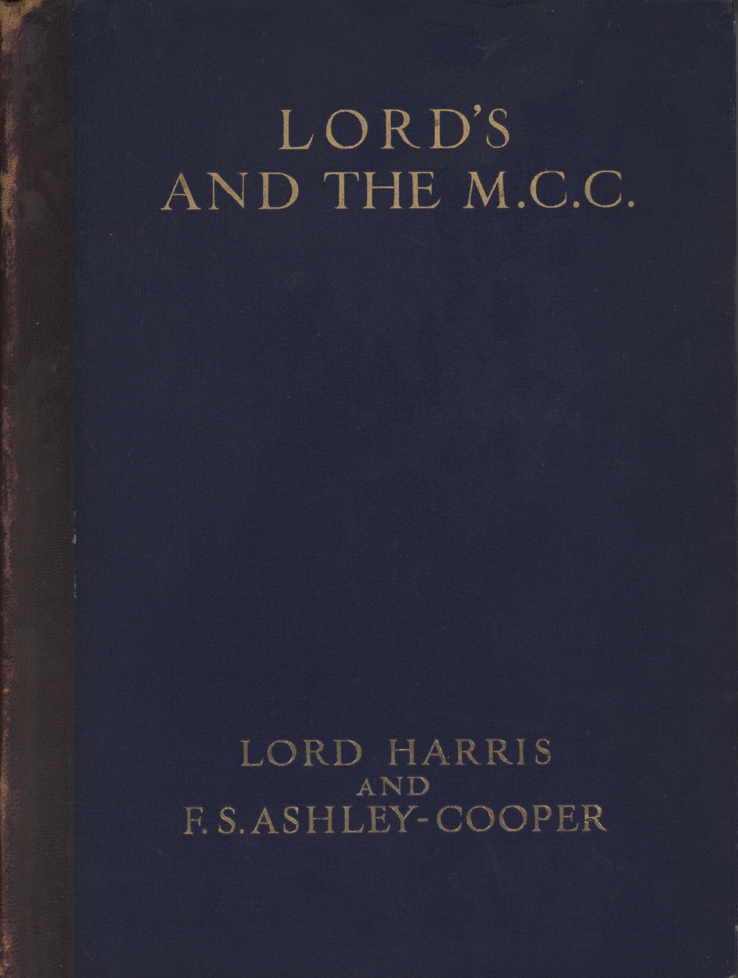 LORD'S & THE MCC: A CRICKET CHRONICLE OF 137 YEARS ... - Cricket club ...
