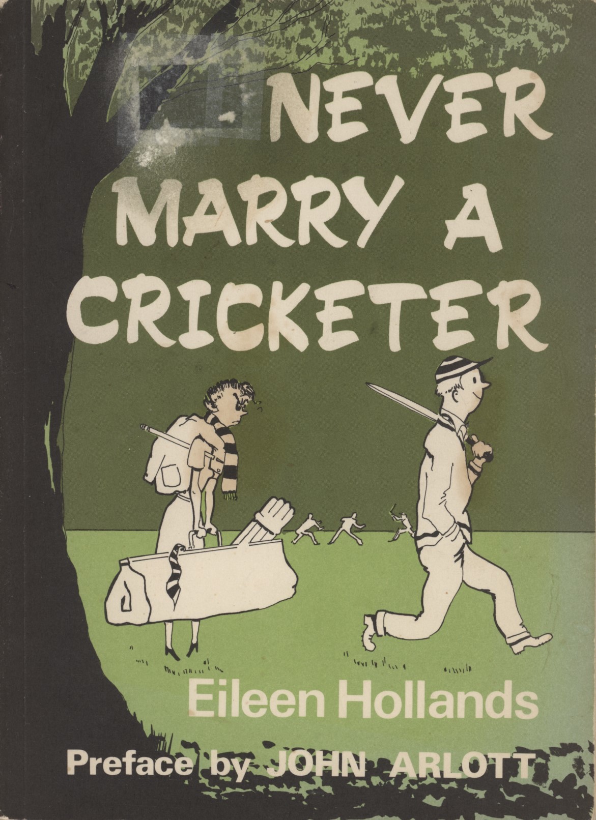NEVER MARRY A CRICKETER - Cricket fiction & poetry books: Sportspages.com