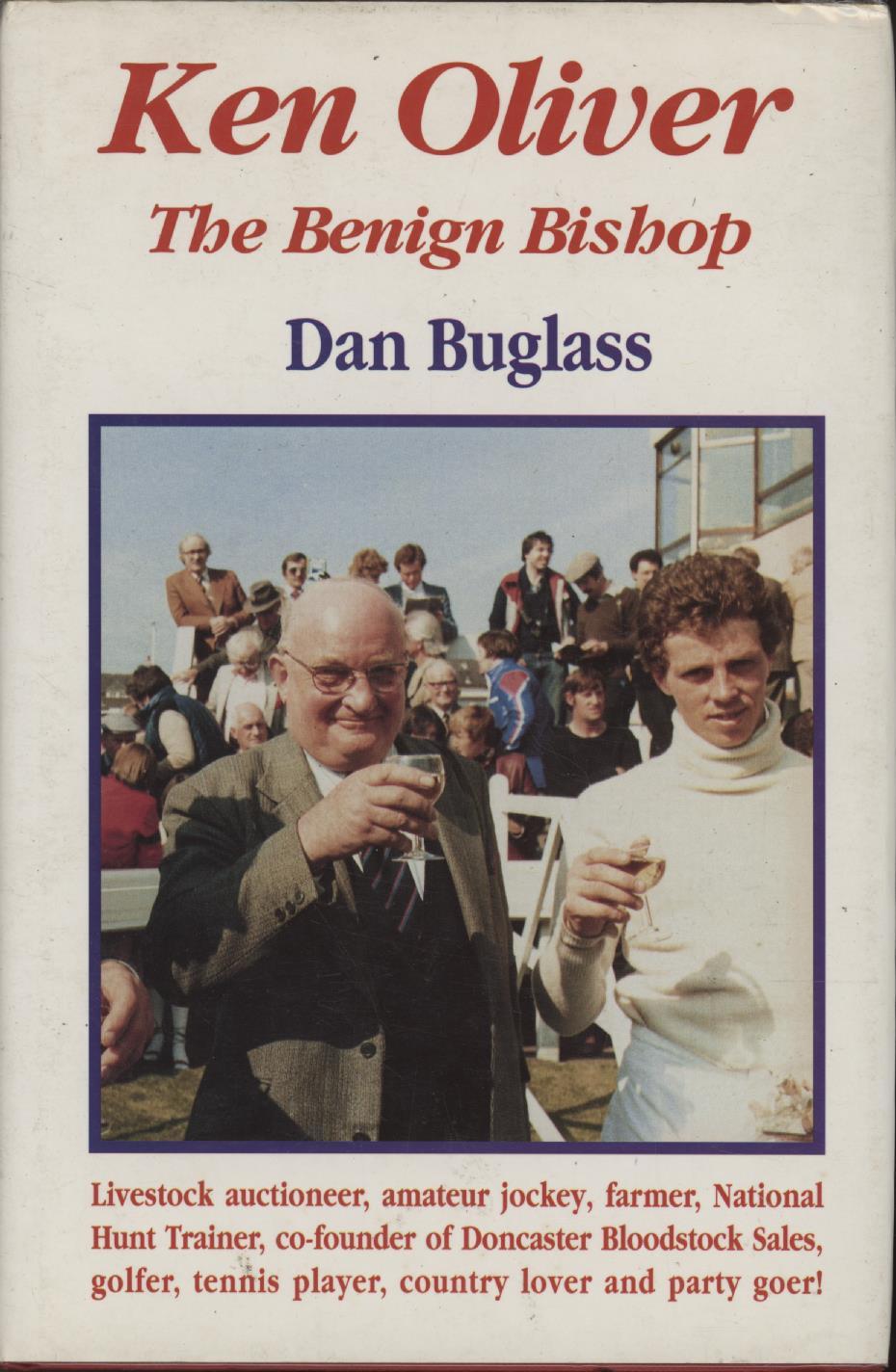 KEN OLIVER - THE BENIGN BISHOP - Horse Racing Biographies: Sportspages.com