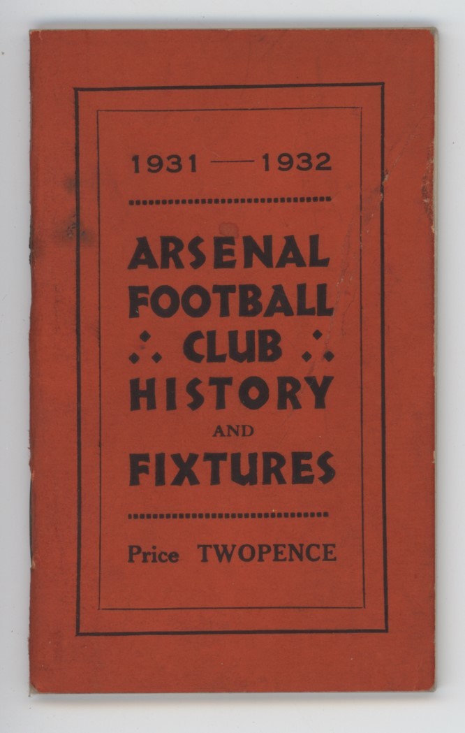 ARSENAL FOOTBALL CLUB HISTORY AND FIXTURES 1931-32 (OFFICIAL HANDBOOK ...