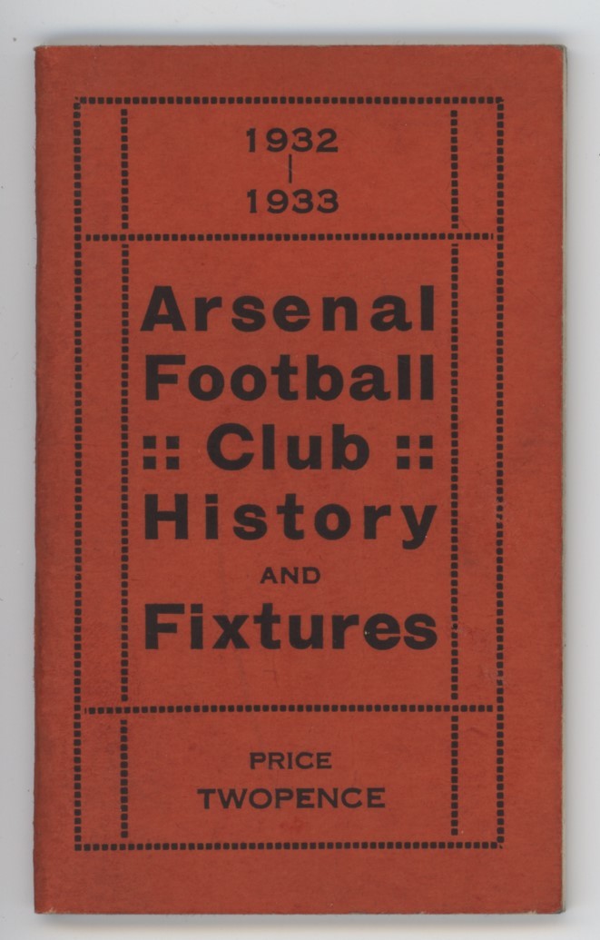 ARSENAL FOOTBALL CLUB HISTORY AND FIXTURES 1932-33 (OFFICIAL HANDBOOK ...