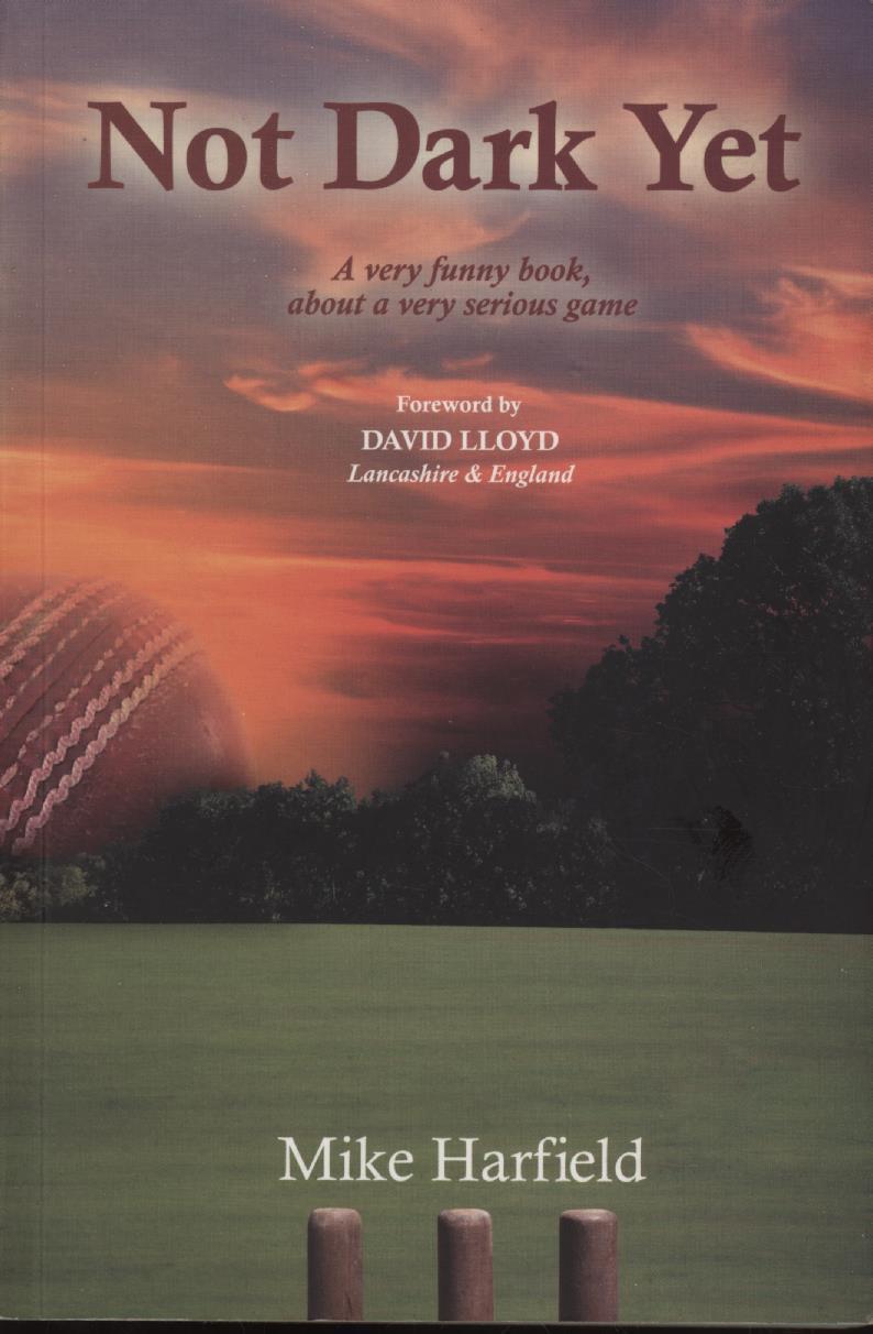 NOT DARK YET - Classic & Rare Cricket Books: Sportspages.com