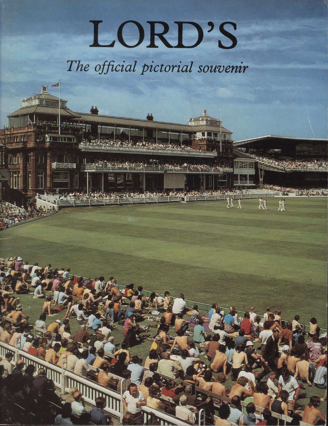 LORD'S - THE OFFICIAL PICTORIAL SOUVENIR - Cricket Brochures & Booklets ...