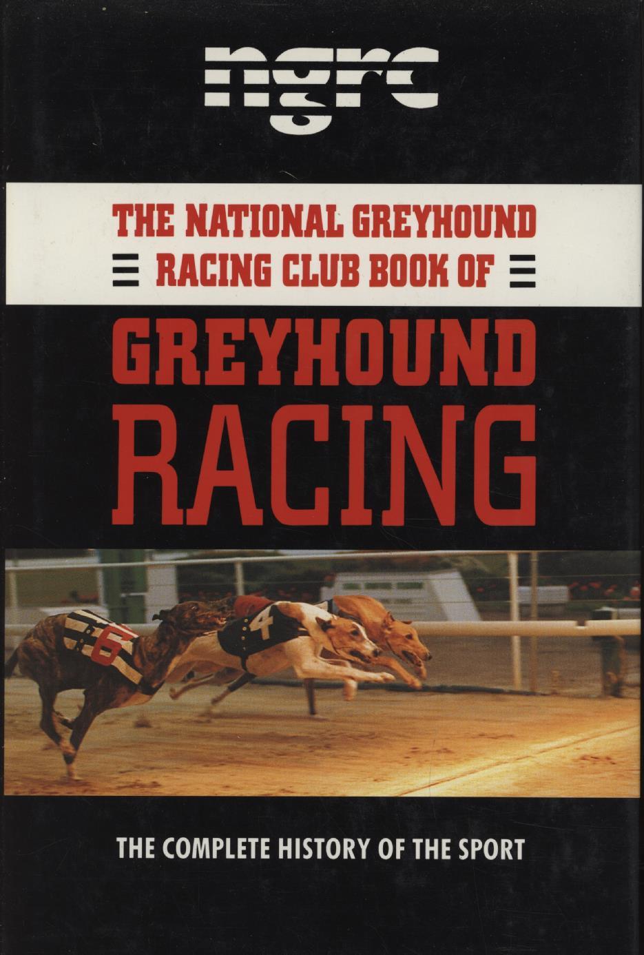 THE NATIONAL GREYHOUND RACING CLUB BOOK OF GREYHOUND RACING ...