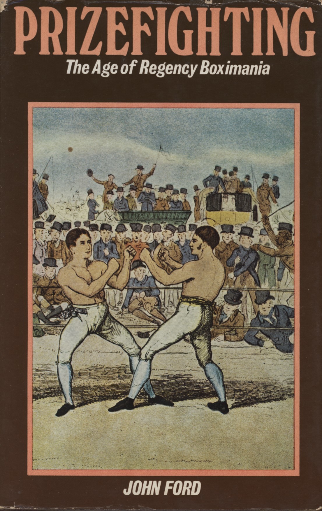 PRIZEFIGHTING: THE AGE OF REGENCY BOXIMANIA - Boxing History ...
