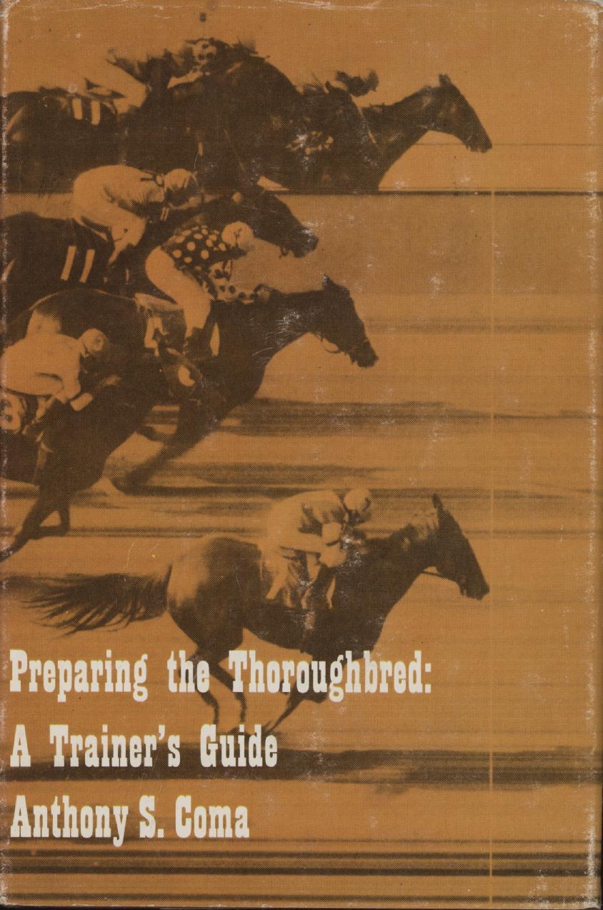 PREPARING THE THOROUGHBRED: A TRAINER'S GUIDE - Horse Racing General ...