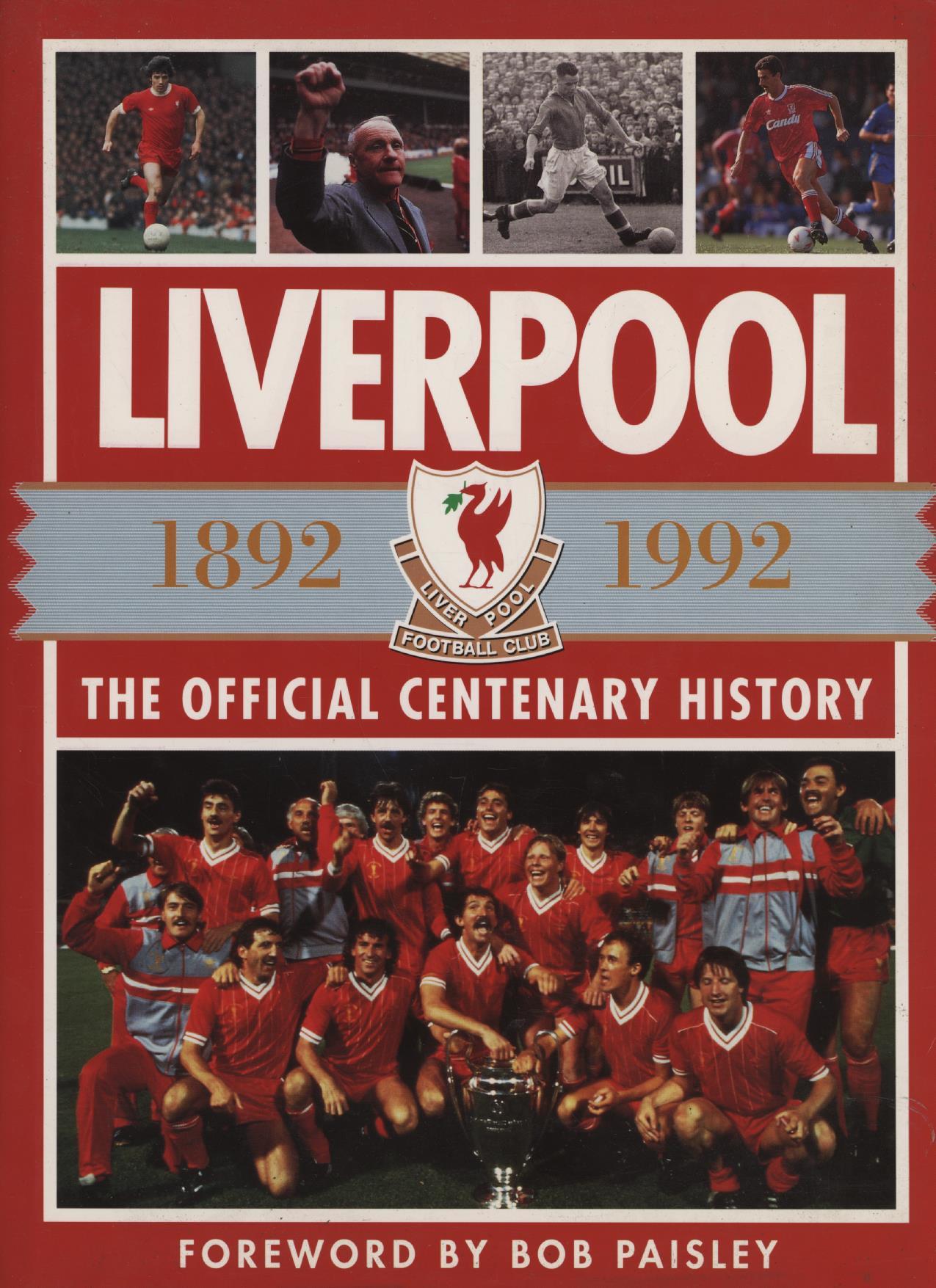 LIVERPOOL - THE OFFICIAL CENTENARY HISTORY 1892-1992 - Football Club History Books: Sportspages.com
