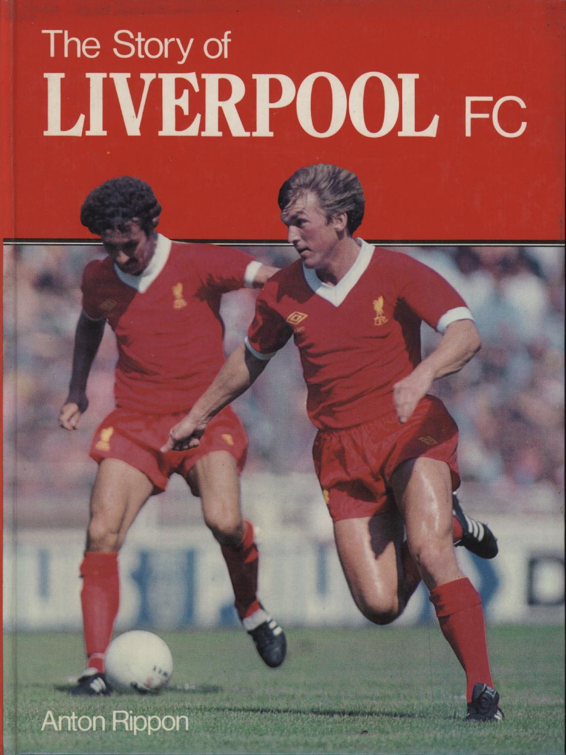 THE STORY OF LIVERPOOL FC - Football Club History Books: Sportspages.com