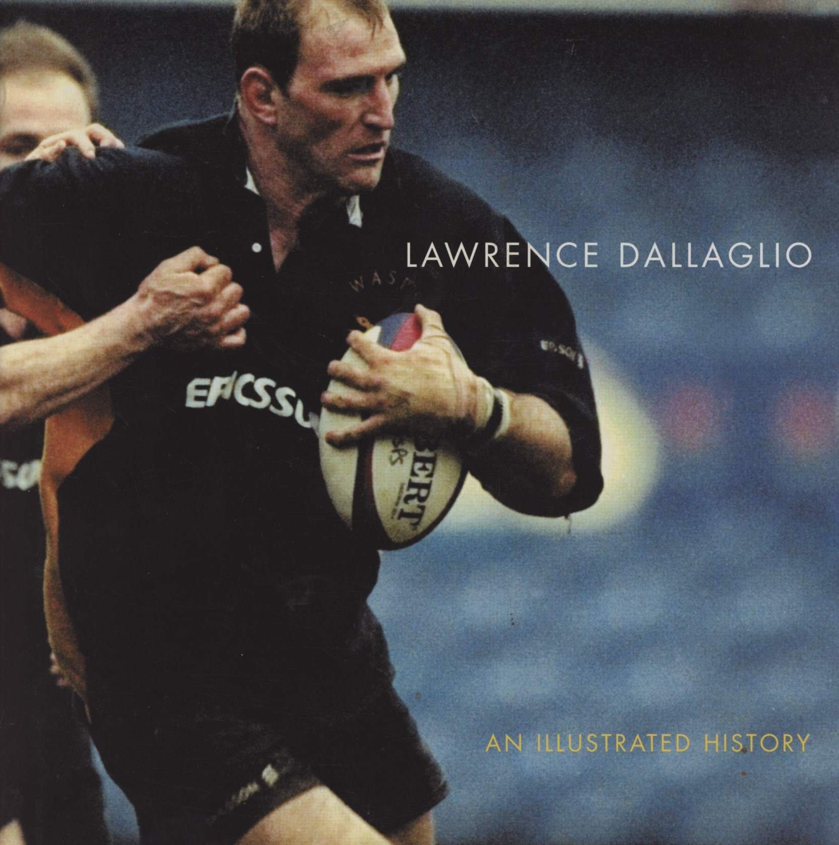 LAWRENCE DALLAGLIO: AN ILLUSTRATED HISTORY - Rugby Biographies ...