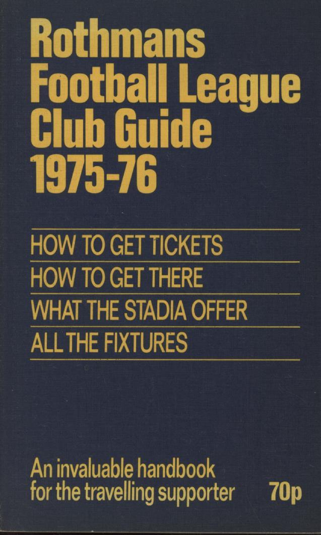 ROTHMANS FOOTBALL LEAGUE CLUB GUIDE 1975/76 - Football Books ...