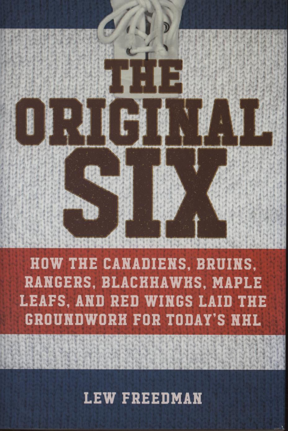 THE ORIGINAL SIX - Ice Hockey Books: Sportspages.com