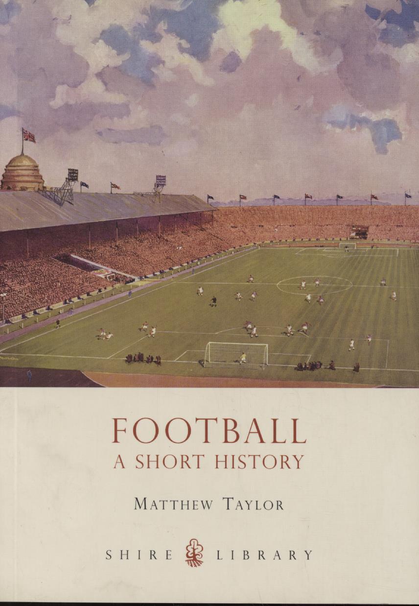FOOTBALL: A SHORT HISTORY - General Football Books: Sportspages.com