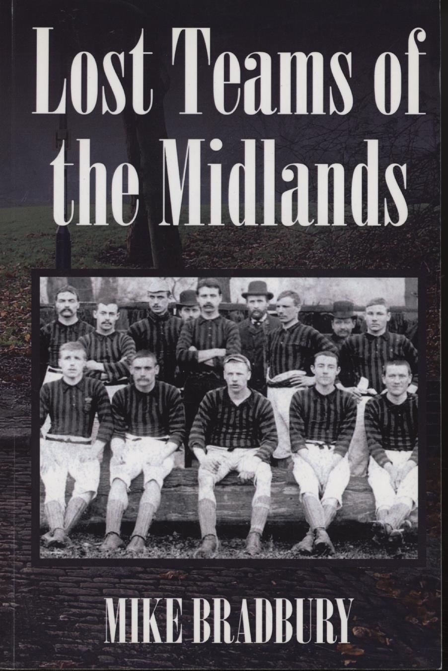 LOST TEAMS OF THE MIDLANDS - Football books, football History Books ...