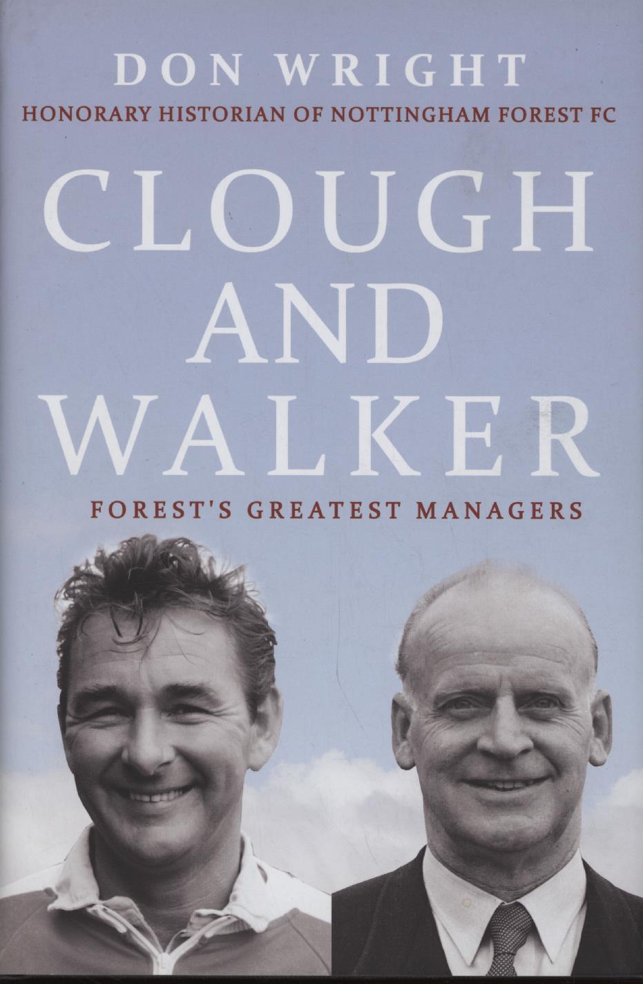 CLOUGH AND WALKER - FOREST'S GREATEST MANAGERS - Football Club History ...