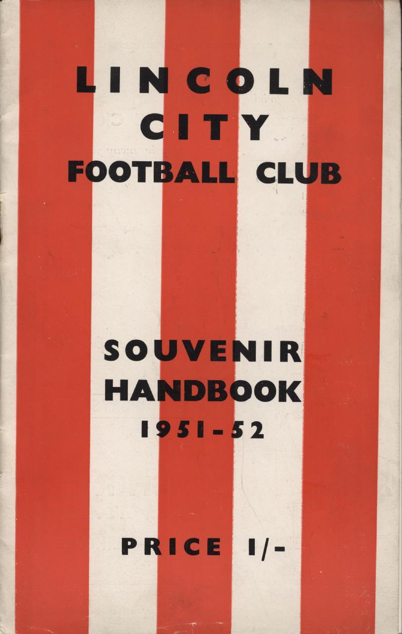 LINCOLN CITY FOOTBALL CLUB 1951-52 OFFICIAL HANDBOOK - Football Club ...