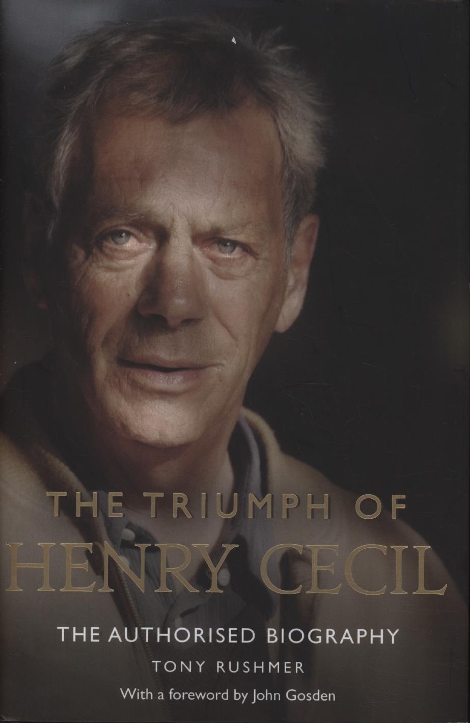 THE TRIUMPH OF HENRY CECIL - THE AUTHORISED BIOGRAPHY - Horse Racing ...