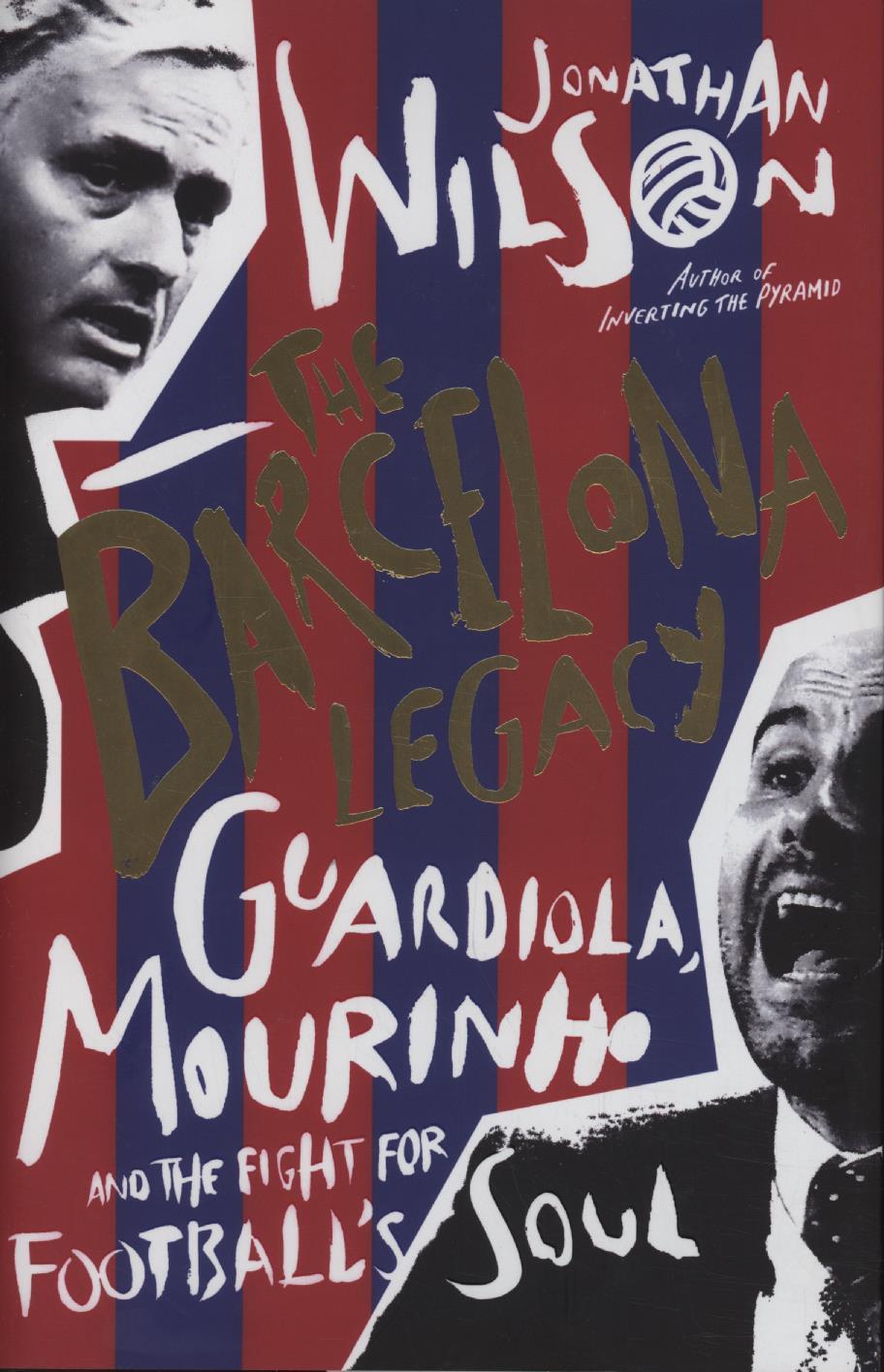 THE BARCELONA LEGACY - Books on Football Clubs: Sportspages.com