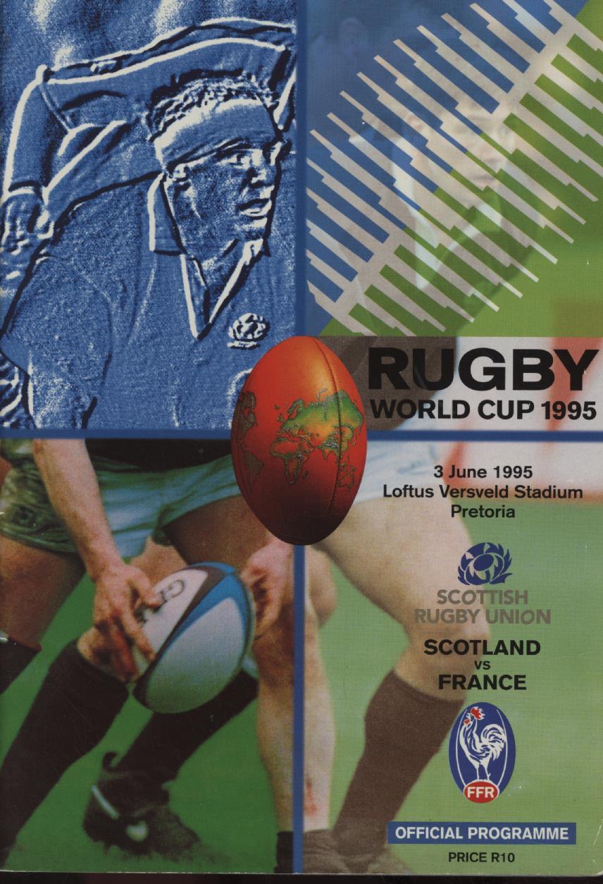 SCOTLAND V FRANCE 1995 (WORLD CUP) RUGBY UNION PROGRAMME - Rugby World ...